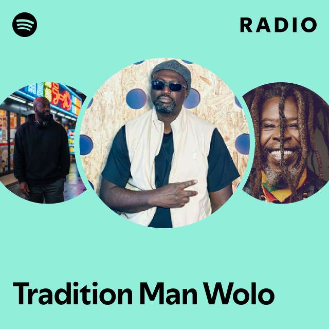 Tradition Man Wolo Radio - playlist by Spotify | Spotify