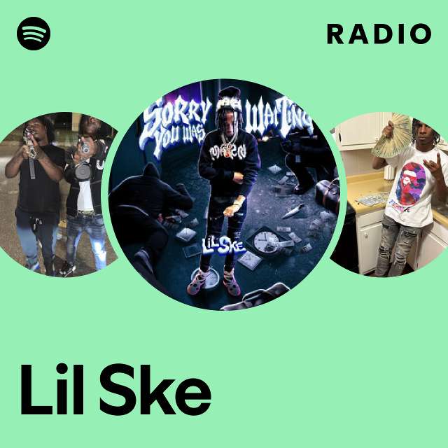 Lil Ske Radio - playlist by Spotify | Spotify