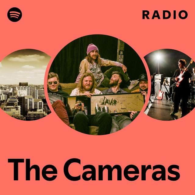 The Cameras Radio - playlist by Spotify | Spotify