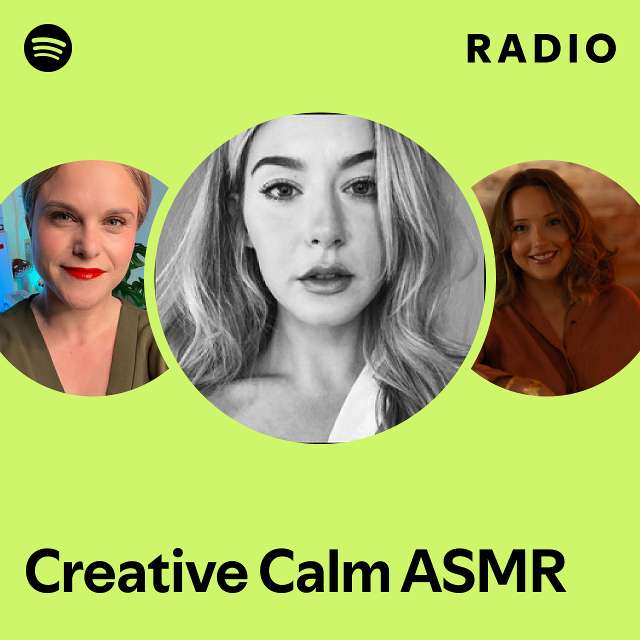 Creative Calm ASMR Radio - playlist by Spotify | Spotify