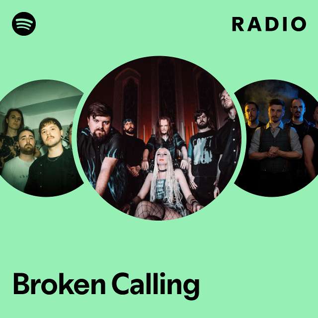 Broken Calling Radio - playlist by Spotify | Spotify