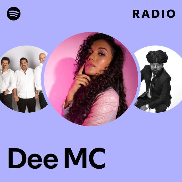 Dee MC Radio - playlist by Spotify | Spotify
