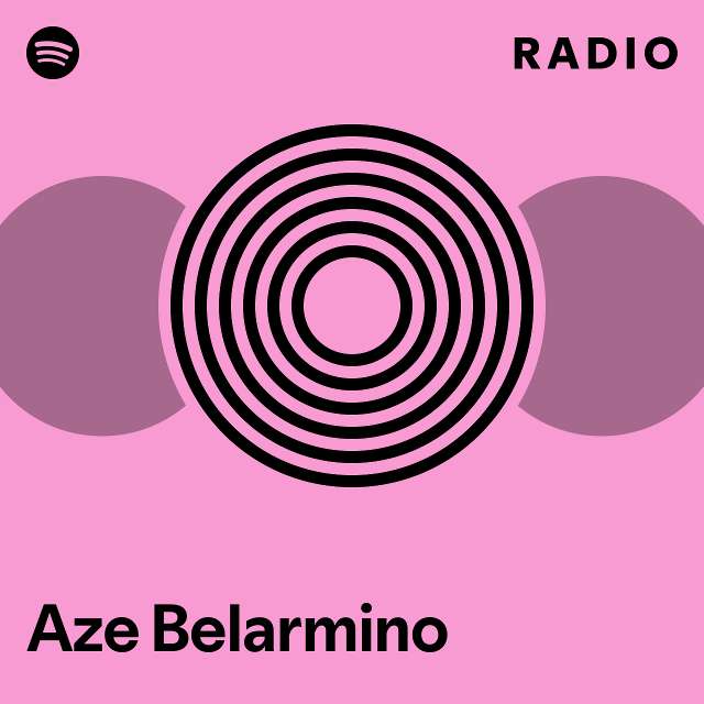 Aze Belarmino Radio - playlist by Spotify | Spotify