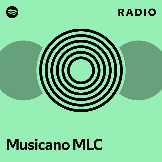Musicano MLC Radio - playlist by Spotify | Spotify
