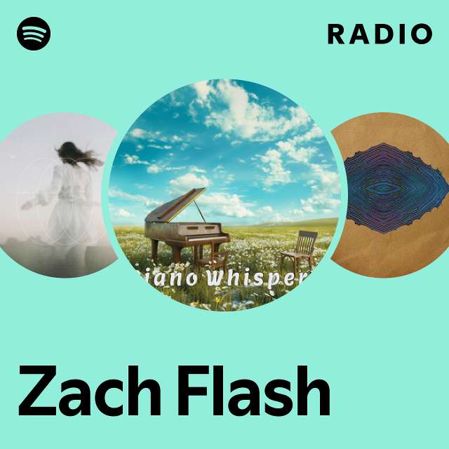 Zach Flash Radio - playlist by Spotify | Spotify
