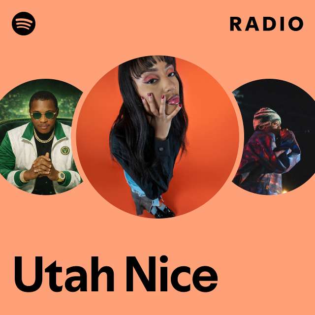 Utah Nice Radio - playlist by Spotify | Spotify