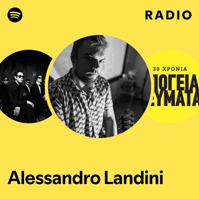 Alessandro Landini Radio - playlist by Spotify | Spotify