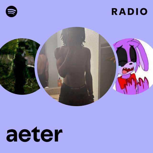 aeter Radio - playlist by Spotify | Spotify