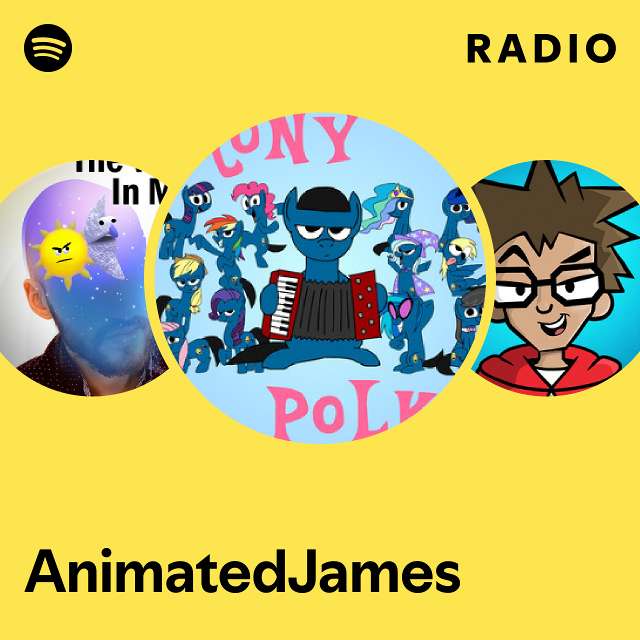 AnimatedJames Radio - playlist by Spotify | Spotify