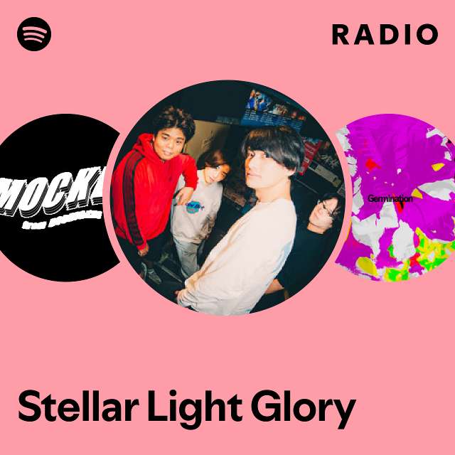 Stellar Light Glory Radio - playlist by Spotify | Spotify