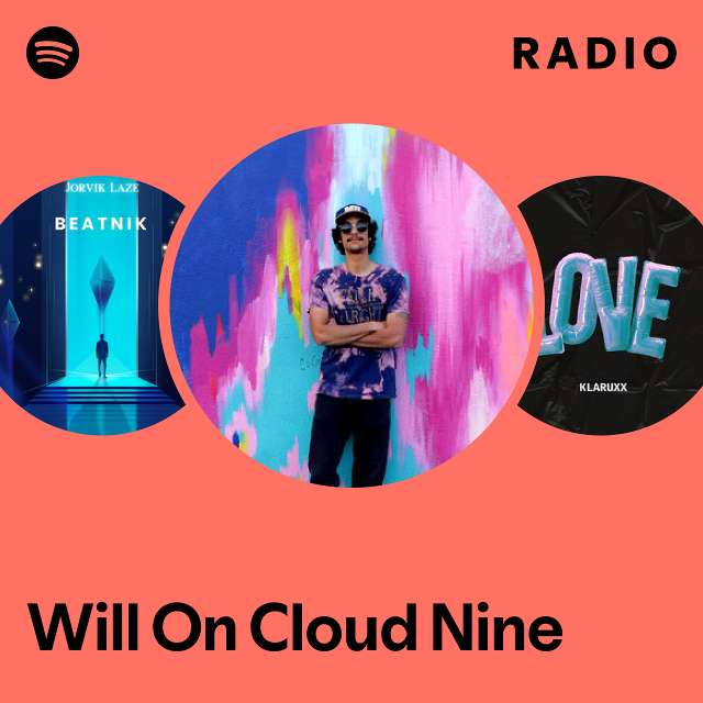 Will On Cloud Nine Radio - playlist by Spotify | Spotify