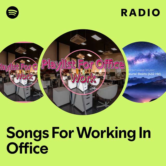 Songs For Working In Office Radio - playlist by Spotify | Spotify