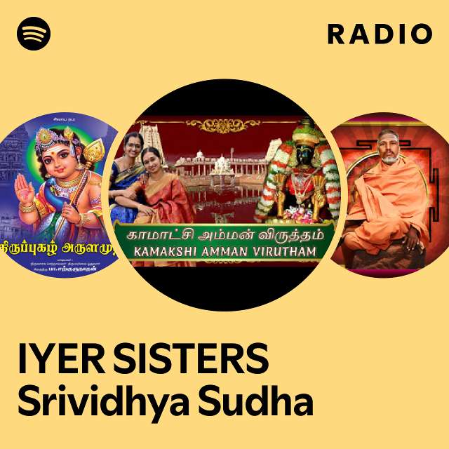 IYER SISTERS Srividhya Sudha Radio - playlist by Spotify | Spotify