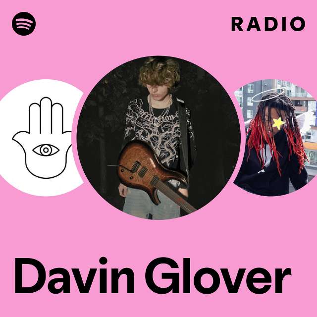 Davin Glover Radio - playlist by Spotify | Spotify