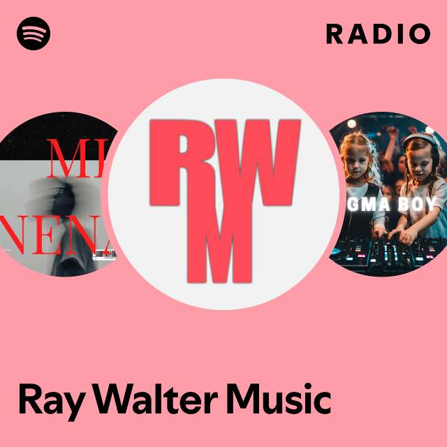 Ray Walter Music Radio - playlist by Spotify | Spotify