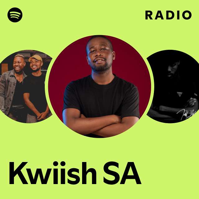 Kwiish SA Radio - playlist by Spotify | Spotify