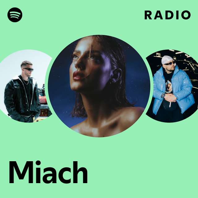 Miach Radio - playlist by Spotify | Spotify