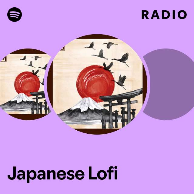 Japanese Lofi Radio - playlist by Spotify | Spotify