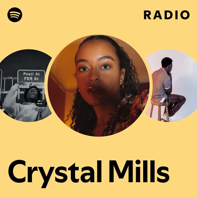 Crystal Mills Radio - playlist by Spotify | Spotify