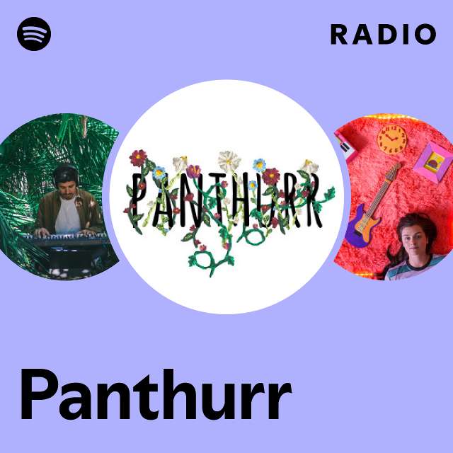 Panthurr Radio - playlist by Spotify | Spotify