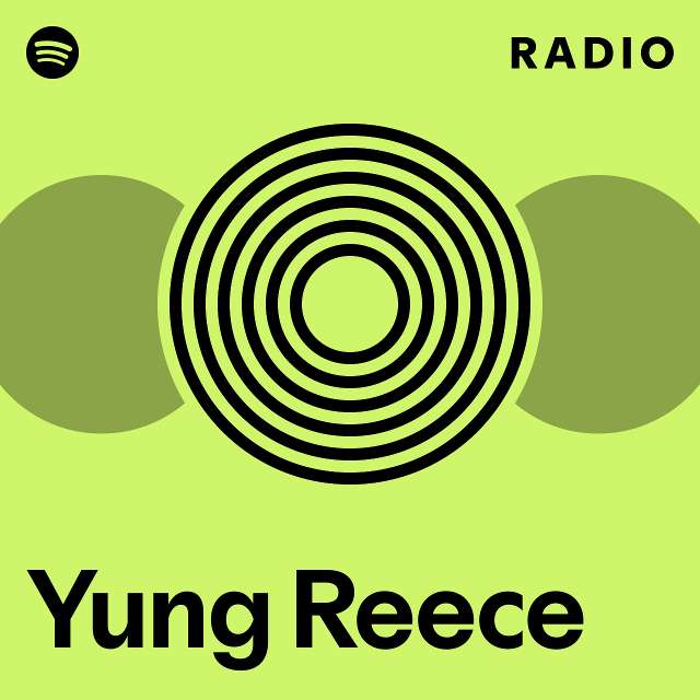 Yung Reece Radio - playlist by Spotify | Spotify