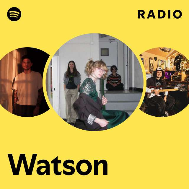 Watson Radio - playlist by Spotify | Spotify