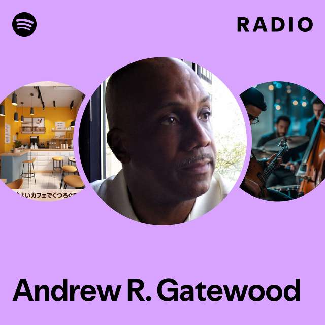 Andrew R. Gatewood Radio - playlist by Spotify | Spotify