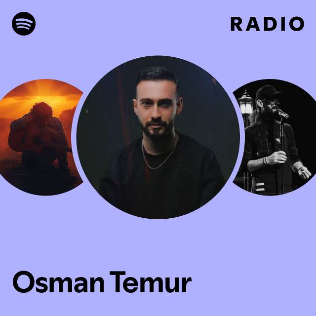 Osman Temur Radio - playlist by Spotify | Spotify