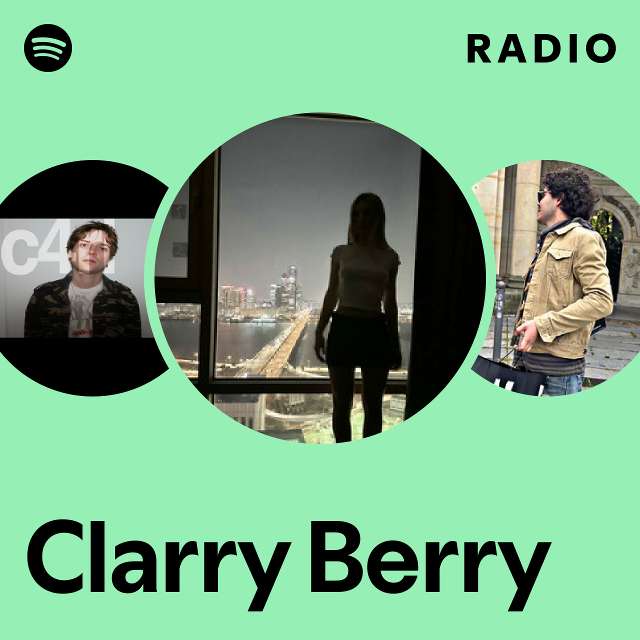 Clarry Berry Radio - playlist by Spotify | Spotify