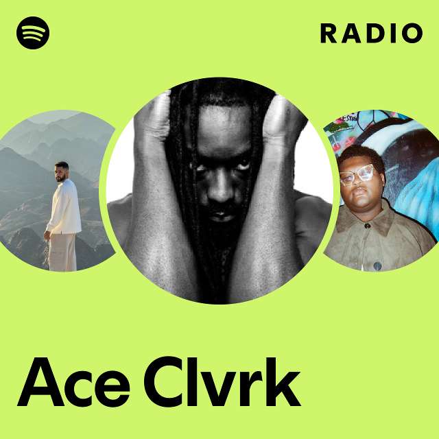 Ace Clvrk Radio - playlist by Spotify | Spotify