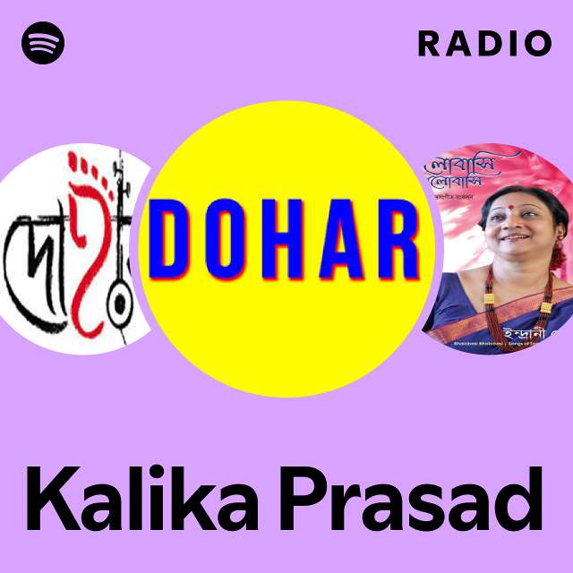 Kalika Prasad Radio - playlist by Spotify | Spotify