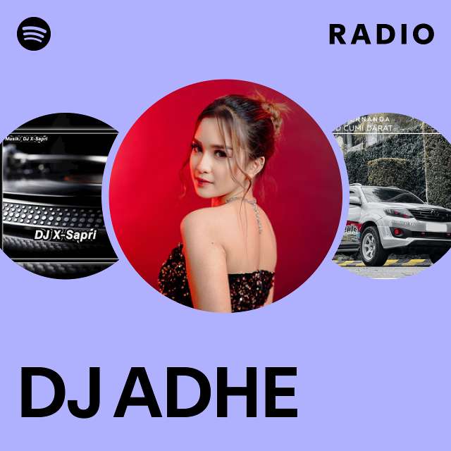 DJ ADHE Radio - playlist by Spotify | Spotify