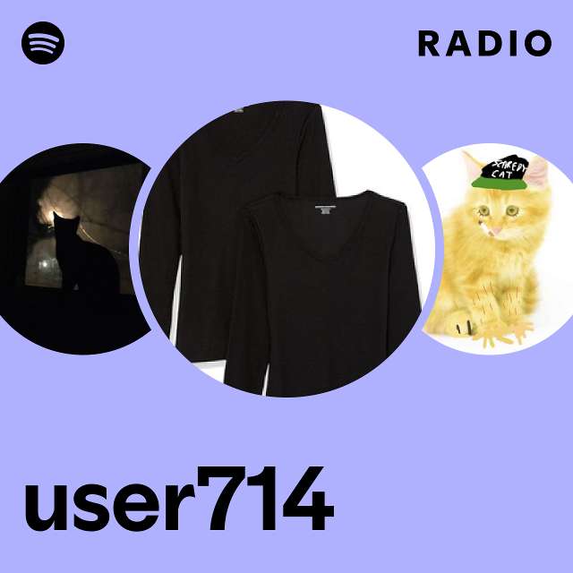 user714 Radio - playlist by Spotify | Spotify