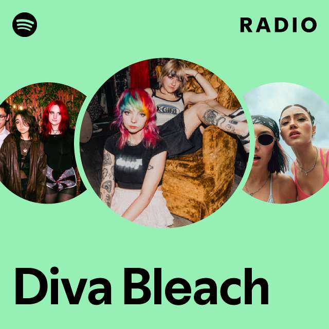 Diva Bleach Radio - playlist by Spotify | Spotify