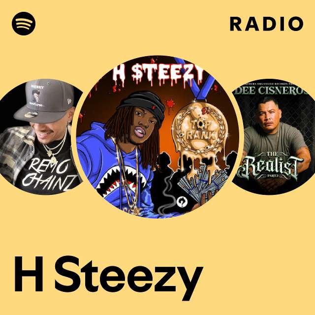H Steezy Radio - playlist by Spotify | Spotify