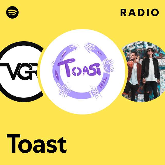 Toast Radio - playlist by Spotify | Spotify