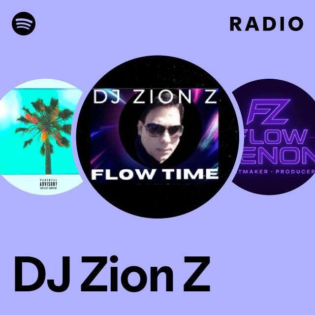 DJ Zion Z Radio - playlist by Spotify | Spotify