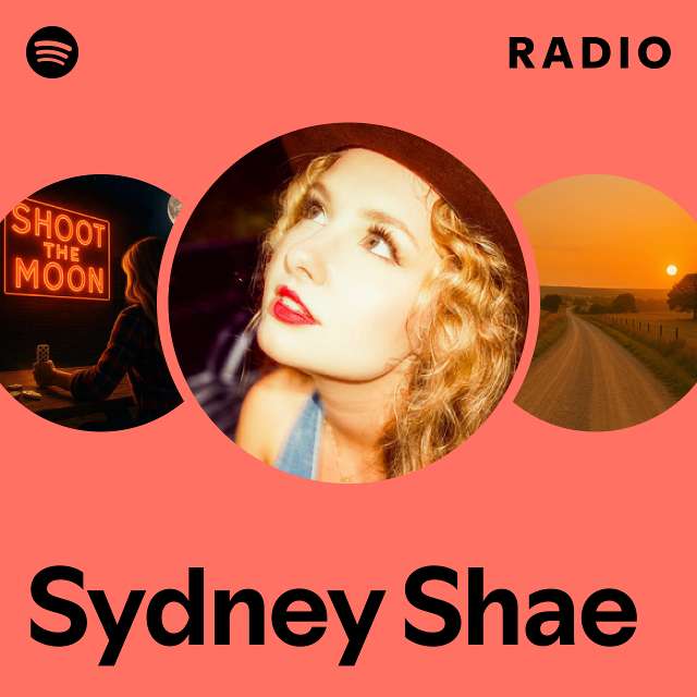 Sydney Shae Radio - playlist by Spotify | Spotify