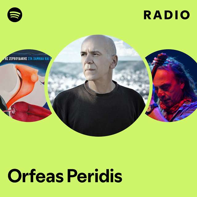 Orfeas Peridis Radio - playlist by Spotify | Spotify