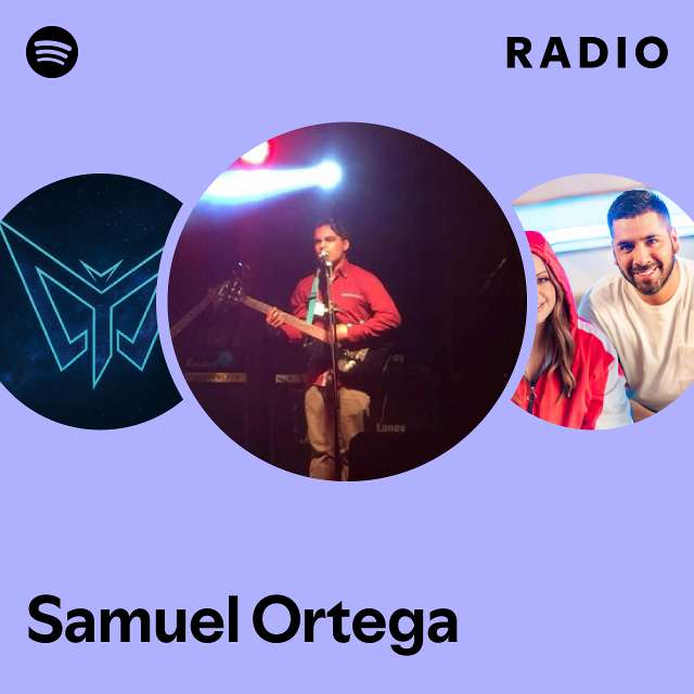 Samuel Ortega Radio - playlist by Spotify | Spotify