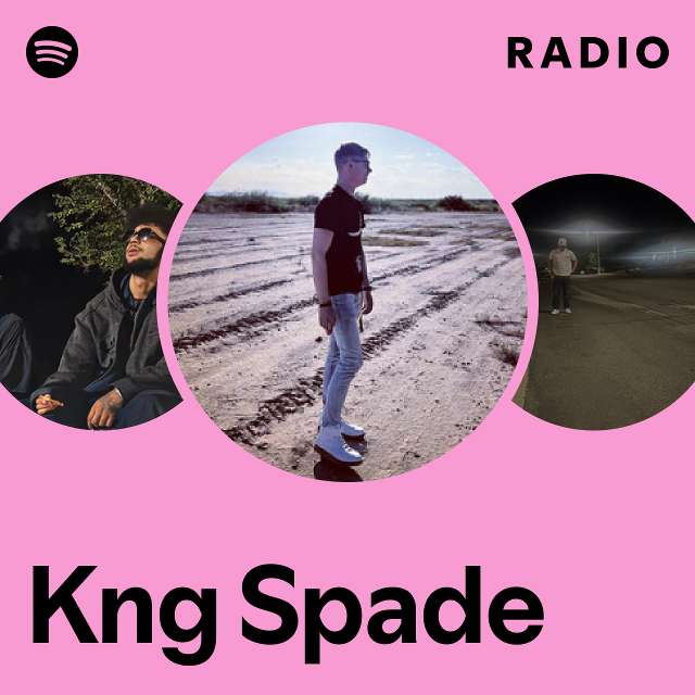 Kng Spade Radio - playlist by Spotify | Spotify