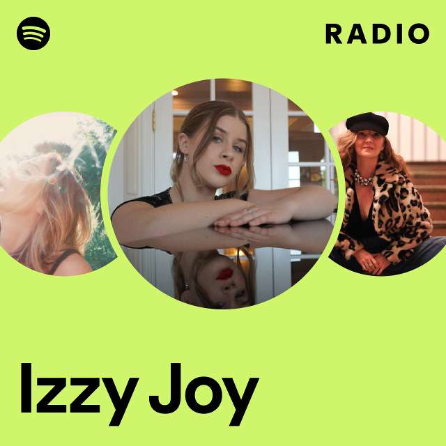 Izzy Joy Radio - playlist by Spotify | Spotify