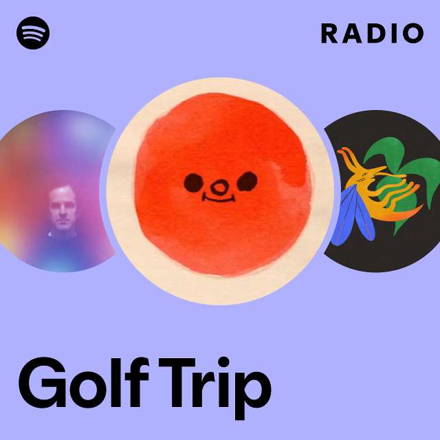 Golf Trip Radio - playlist by Spotify | Spotify