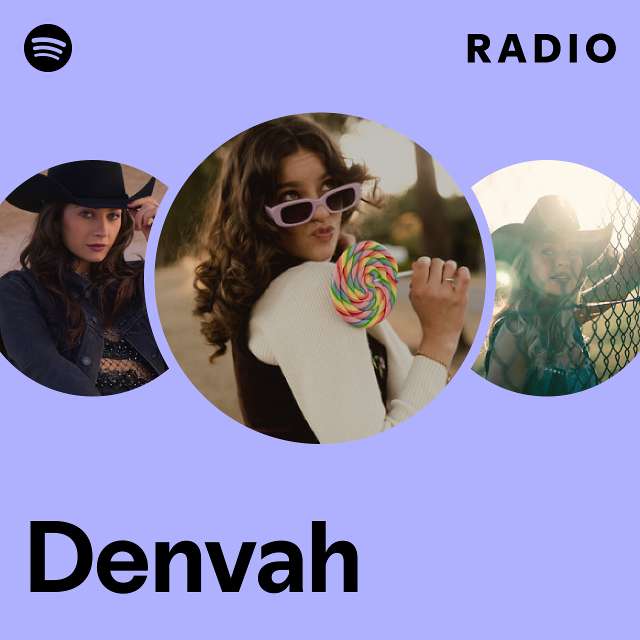 Denvah Radio - playlist by Spotify | Spotify