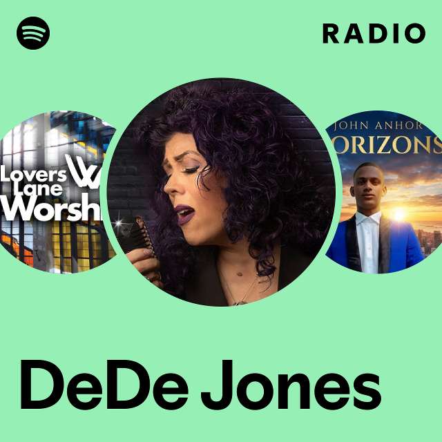 DeDe Jones Radio - playlist by Spotify | Spotify