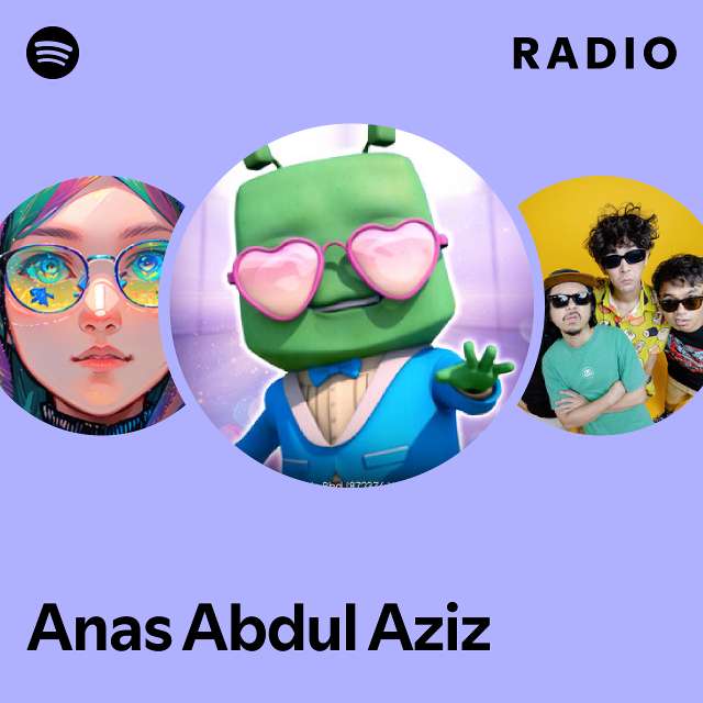 Anas Abdul Aziz Radio - playlist by Spotify | Spotify