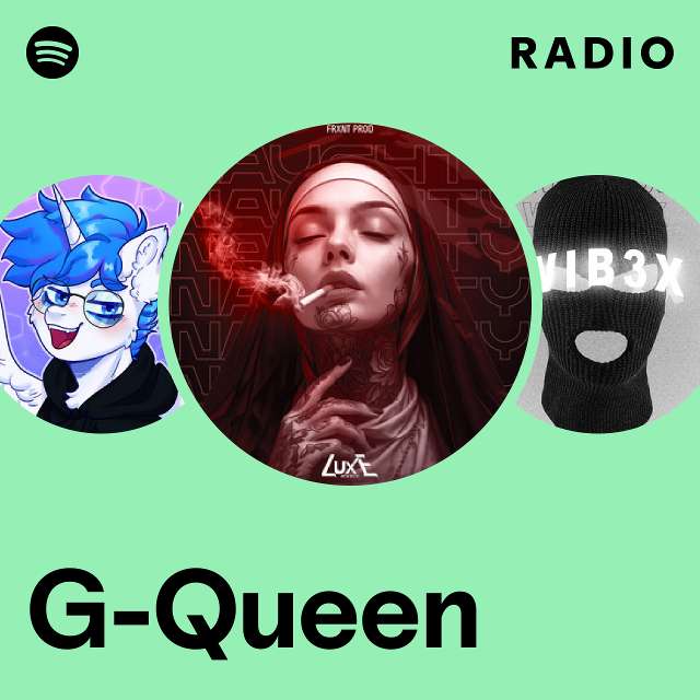G-Queen Radio - playlist by Spotify | Spotify