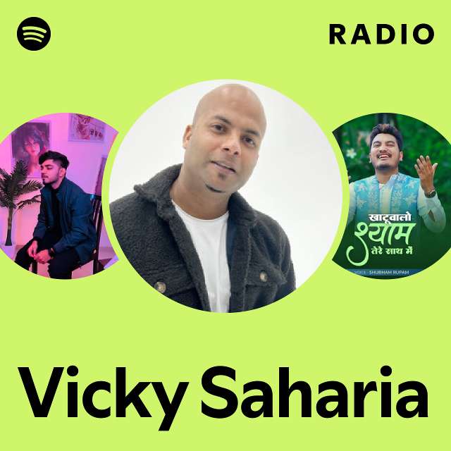 Vicky Saharia Radio - playlist by Spotify | Spotify