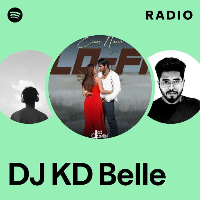 DJ KD Belle Radio - playlist by Spotify | Spotify