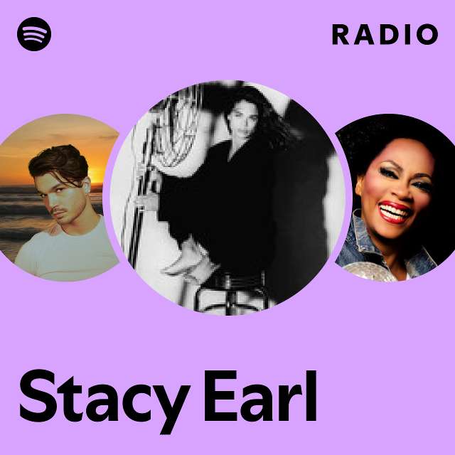 Stacy Earl Radio - playlist by Spotify | Spotify